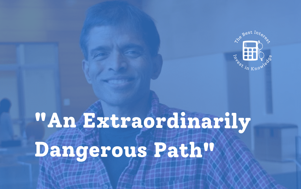 "An Extraordinarily Dangerous Path..." - The Best Interest